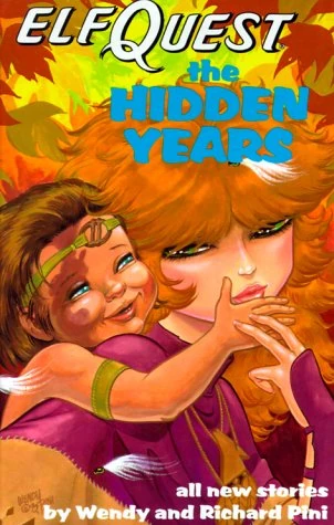 The Hidden Years (Father Tree Press) | Elfquest Wiki | Fandom