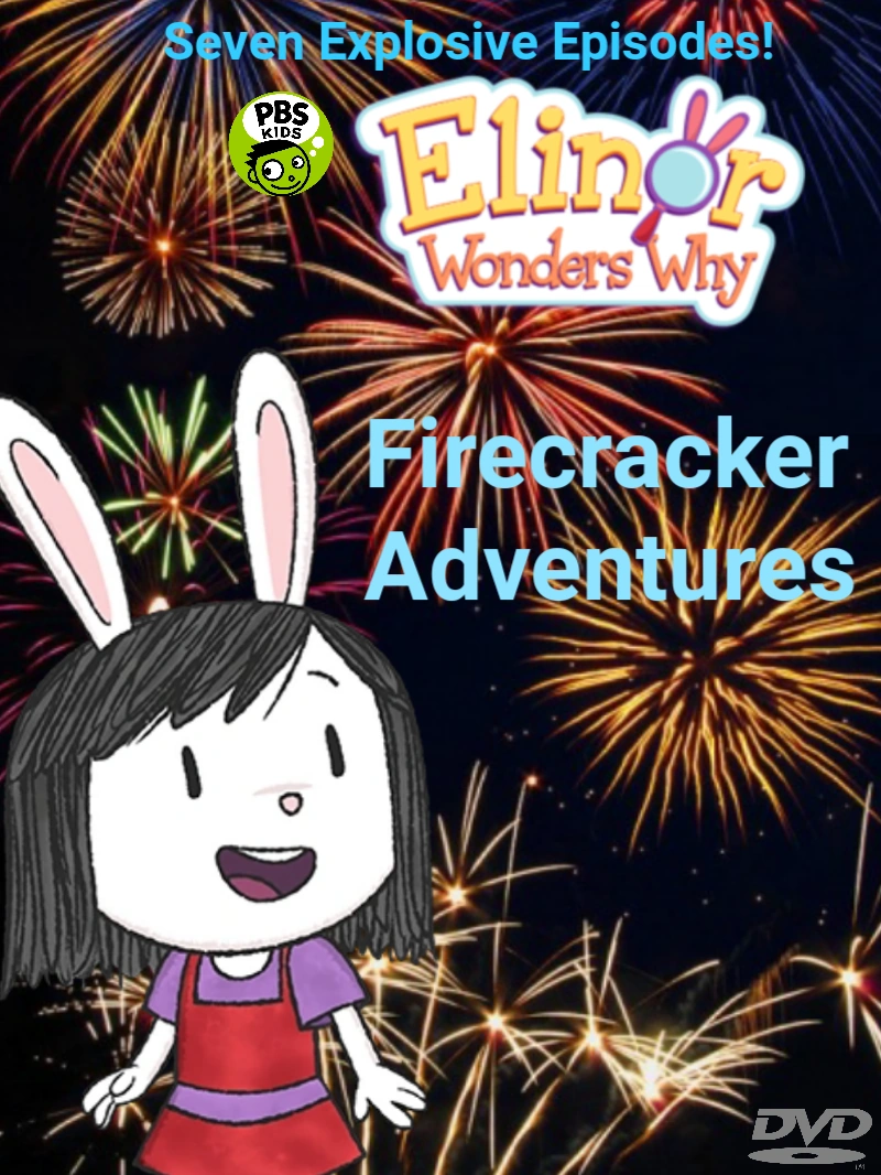 Firecracker Adventures | Elinor Wonders Why Fanon Wiki | Fandom