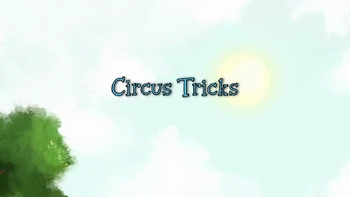 Circus Tricks | Elinor Wonders Why Wiki | Fandom