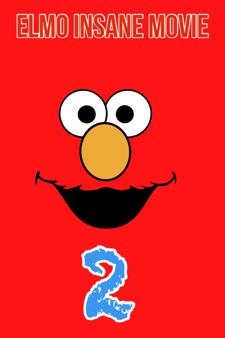 Elmo Insane Movie 2 | EIW Wiki | Fandom