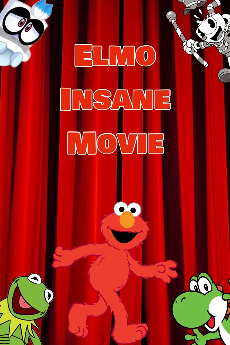 Elmo Insane Movie | EIW Wiki | Fandom