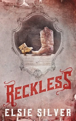 Reckless | Elsie Silver Universe Wiki | Fandom