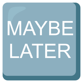 Maybe Later Button | Emoji Fanon Wiki | Fandom