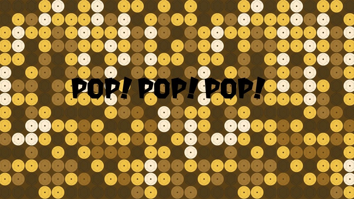 Pop! pop! pop! | Encylopedia super chats Wiki | Fandom