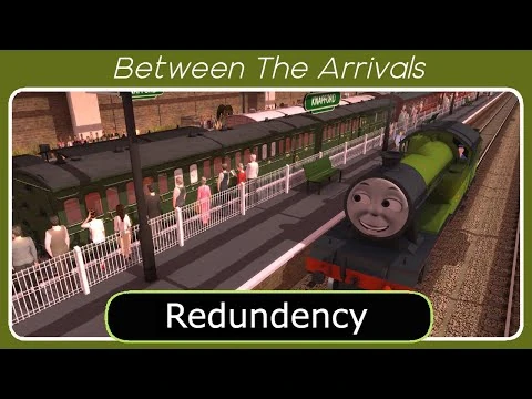 Between The Arrivals: Redundency | Engine Arrival Wiki | Fandom