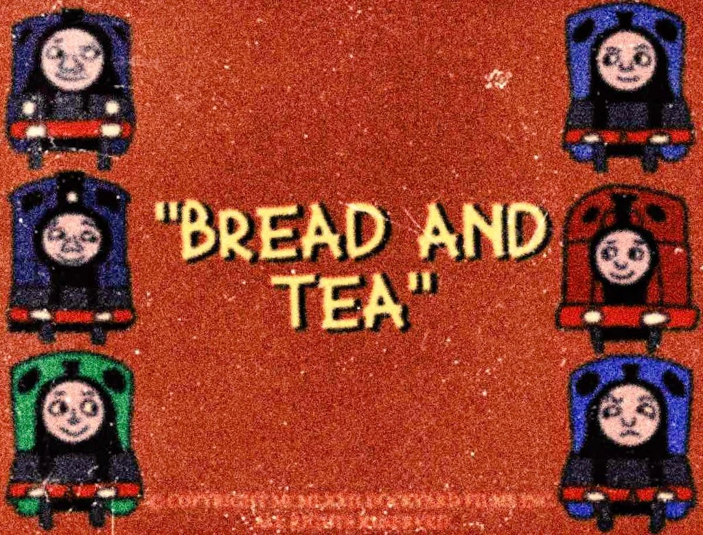 Bread and Tea | Engines of Eight Wiki | Fandom