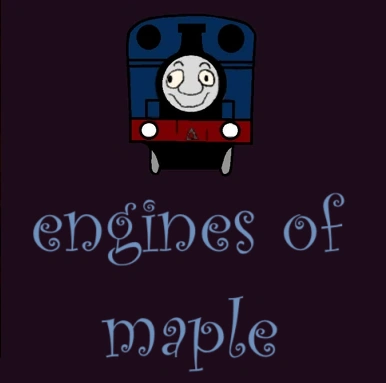 Engines of Maple (Game) | Engines of Eight Wiki | Fandom