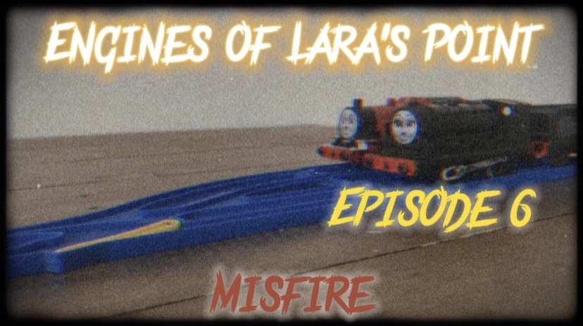 Misfire | Engines of Lara's Point Wiki | Fandom