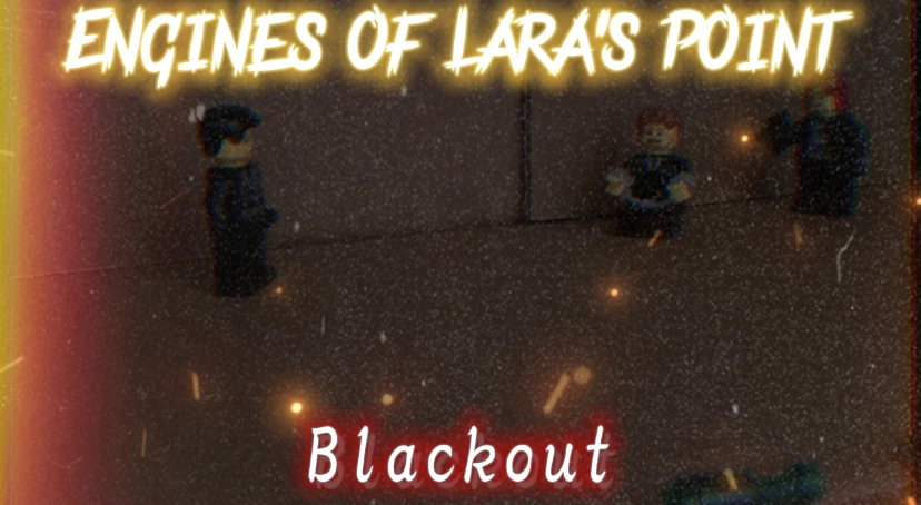 Blackout | Engines of Lara's Point Wiki | Fandom