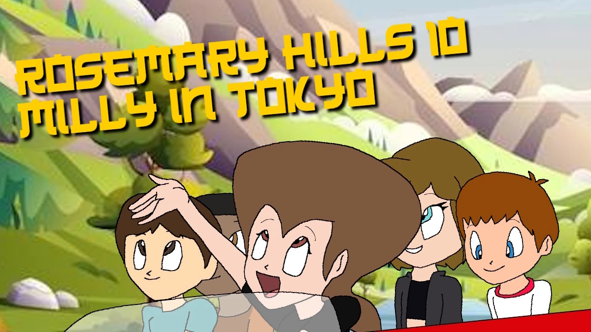 Rosemary Hills 10: Milly in Tokyo (2022)/End Credits | English and Non ...
