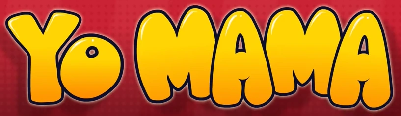 Yo Mama (2011) | English Voice Over Wikia | Fandom