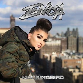 Mockingbird | Enisa Nikaj Wiki | Fandom