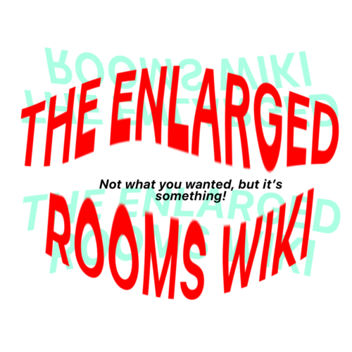 Enlarged Rooms Wiki Fandom