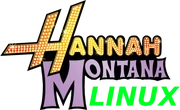 Hannah Montana Linux | Linux Wiki | Fandom