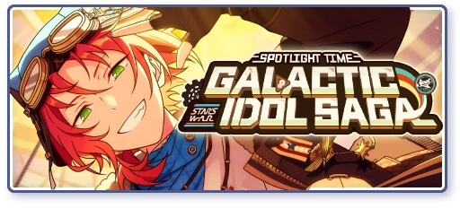 Galactic Idol Saga ~STAR'S WAR~ | The English Ensemble Stars Wiki | Fandom