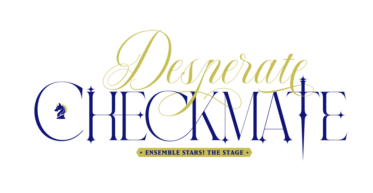 THE STAGE -Desperate Checkmate- | The English Ensemble Stars Wiki | Fandom