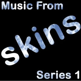 Skins: The Soundtrack | Skins Wiki | Fandom