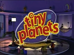 Tiny Planets | Television Wiki | Fandom