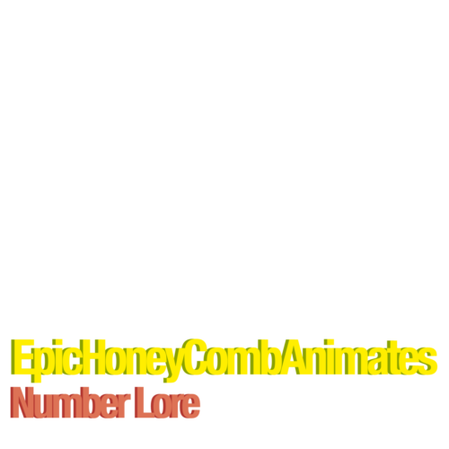 EpicHoneyCombAnimates Number Lore Wiki | Fandom EpicHoneyCombAnimates Number Lore Wiki | Fandom