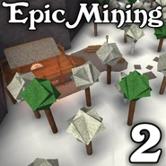 Epic Mining 2 | Epic Mining 2 Wikia | Fandom
