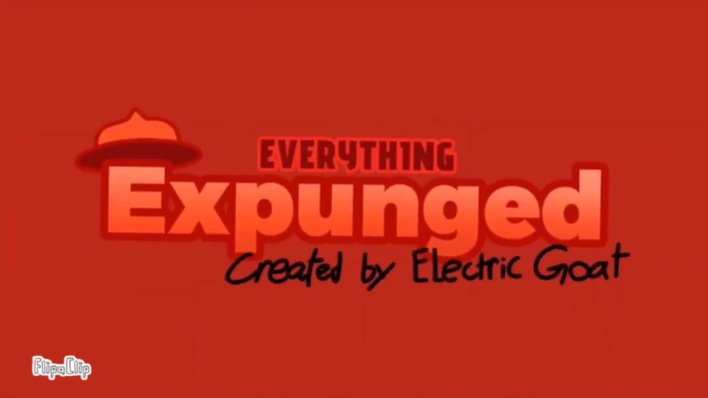 Everything Expunged | Epicness tv Wiki | Fandom