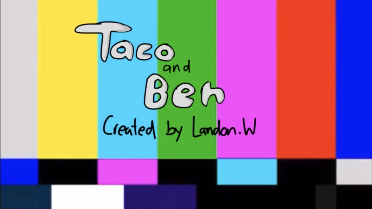 Taco & Ben | Epicness tv Wiki | Fandom