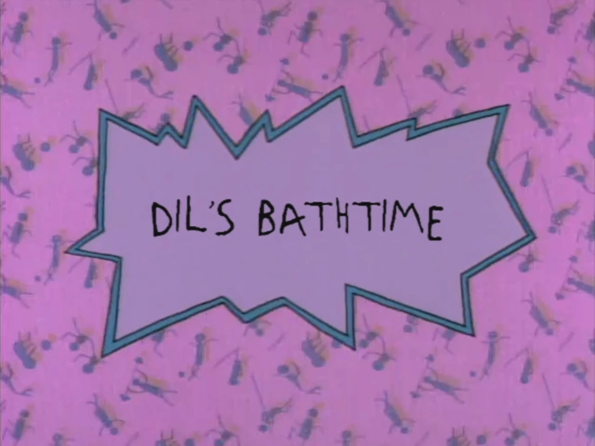 Dil's Bathtime | TV Episodes Wiki | Fandom