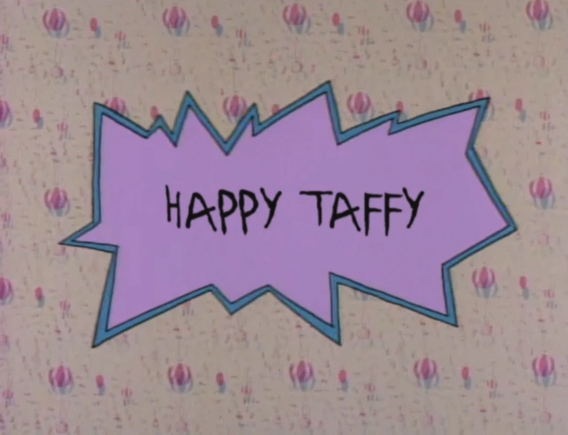 Happy Taffy | TV Episodes Wiki | Fandom