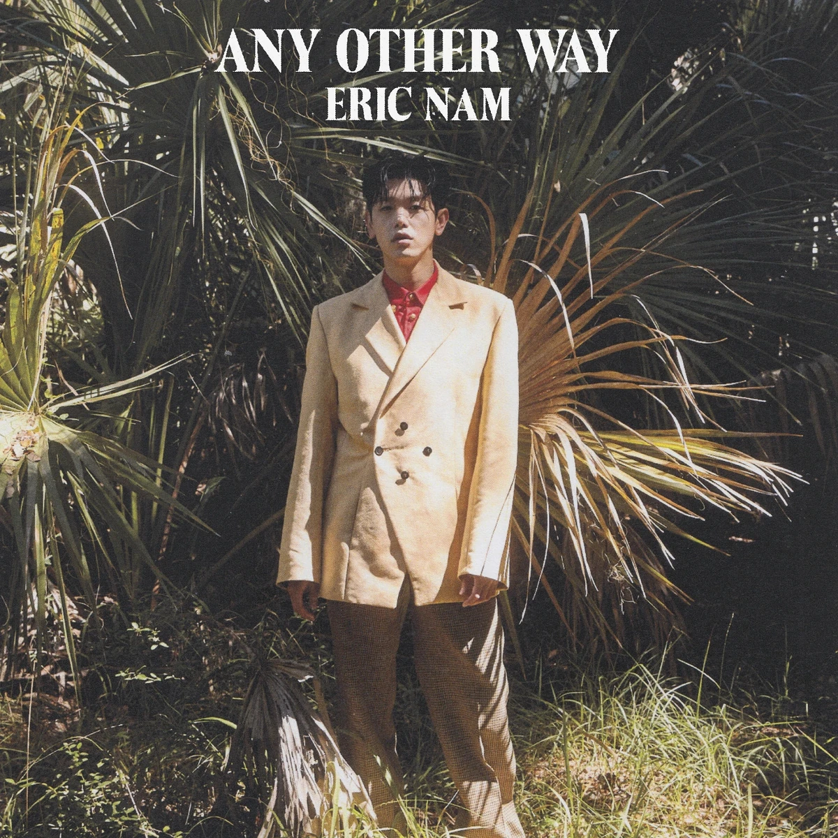 Any Other Way | Eric Nam Wiki | Fandom