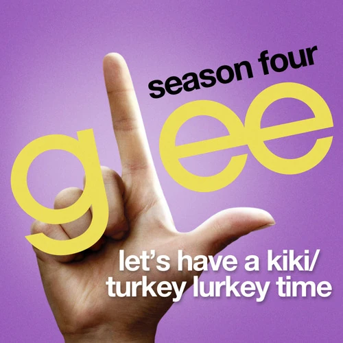 Let's Have A Kiki/Turkey Lurkey Time | Wiki Glee | Fandom
