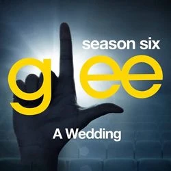 Glee: The Music, A Wedding | Wiki Glee | Fandom