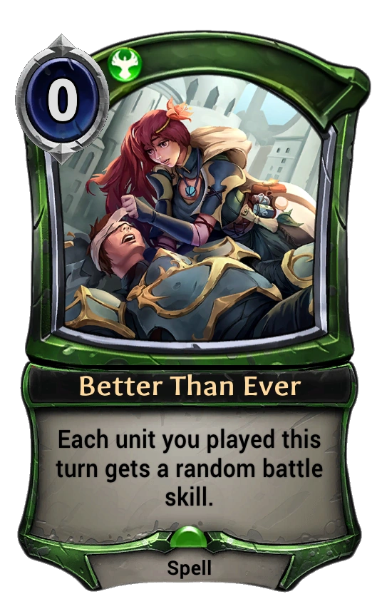Better Than Ever | Eternal Card Game Wiki | Fandom