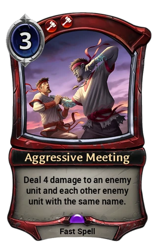 Aggressive Meeting | Eternal Card Game Wiki | Fandom
