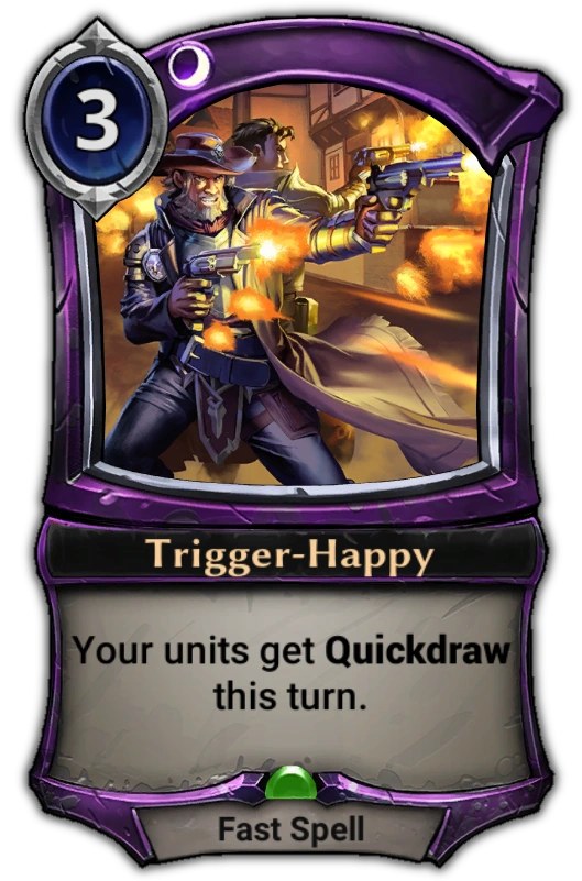 Trigger-Happy | Eternal Card Game Wiki | Fandom