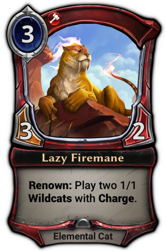 Lazy Firemane | Eternal Card Game Wiki | Fandom
