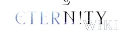 Eternity | Eternity Wiki | Fandom
