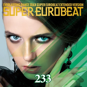Super Eurobeat Vol. 233 | Eurobeat Wiki | Fandom
