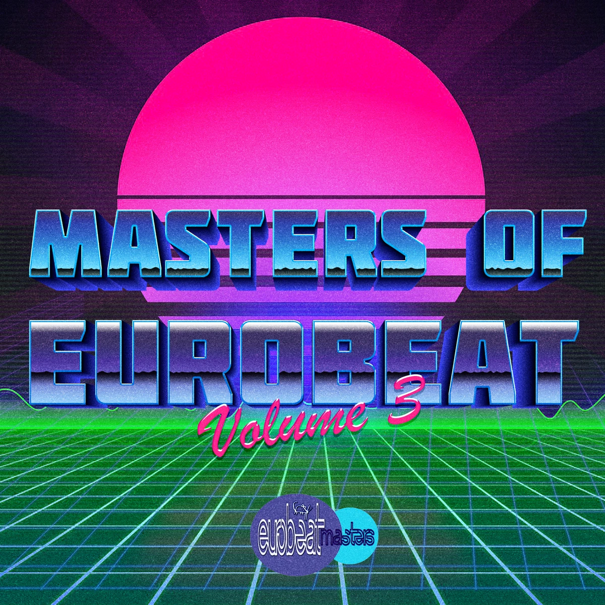 Masters Of Eurobeat, Vol. 3 | Eurobeat Wiki | Fandom