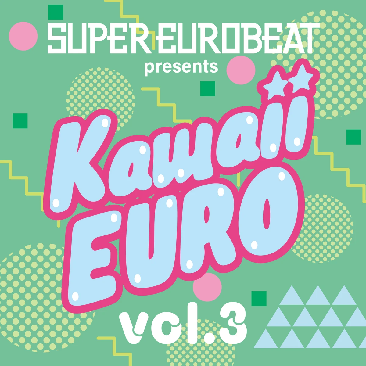 Super Eurobeat Presents Kawaii-EURO Vol. 3 | Eurobeat Wiki | Fandom