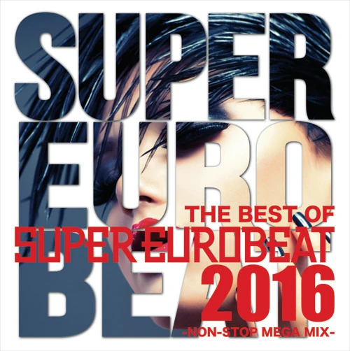 The Best Of Super Eurobeat 2016 -Non-Stop Mega Mix- | Eurobeat Wiki ...