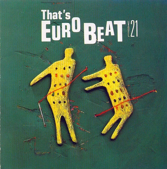 That's Eurobeat Vol. 21 | Eurobeat Wiki | Fandom