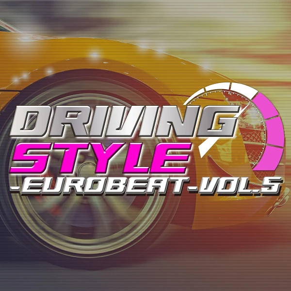Driving Style ~Eurobeat~ Vol. 5 | Eurobeat Wiki | Fandom