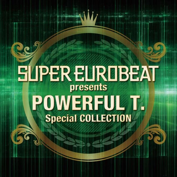 Super Eurobeat Presents Powerful T. Special Collection | Eurobeat Wiki | Fandom