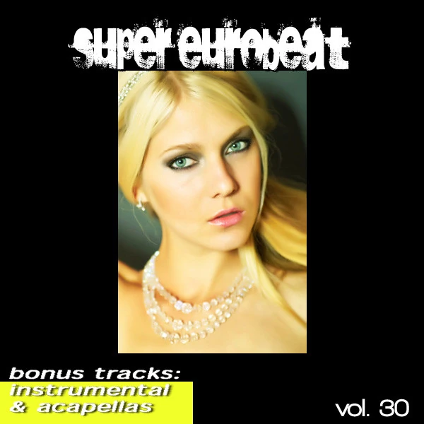 Vibration All Stars – Supereurobeat (Vol. 30) | Eurobeat Wiki | Fandom