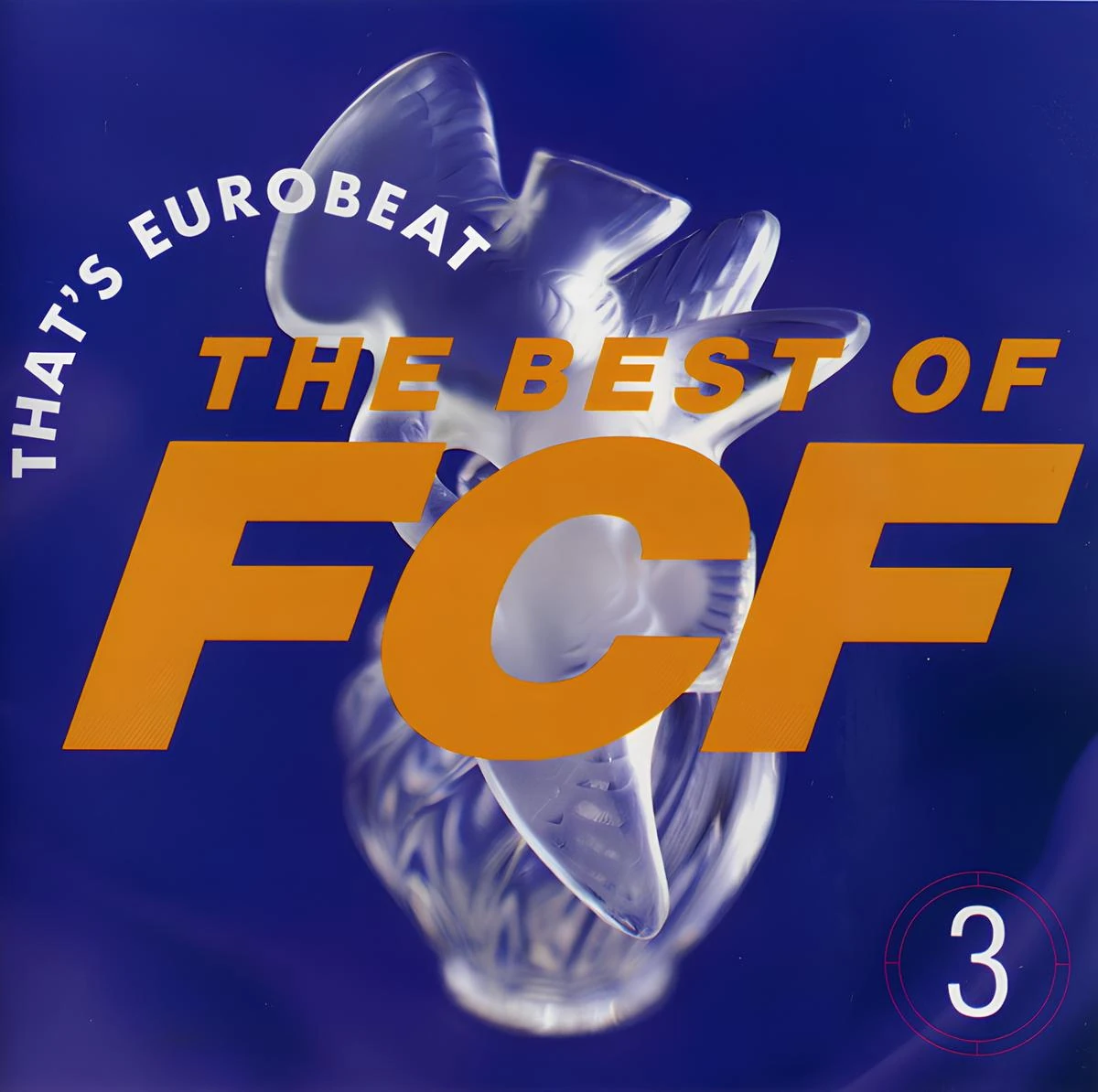 That's Eurobeat The Best Of F.C.F. 3 | Eurobeat Wiki | Fandom