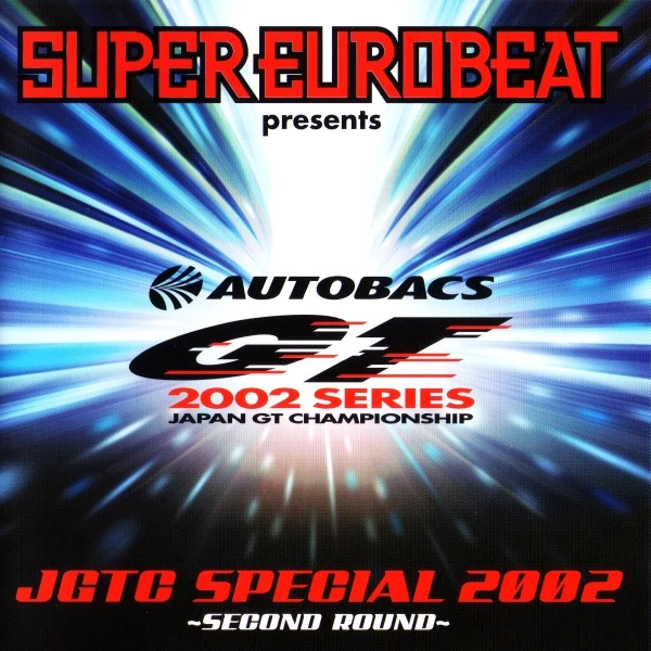 Super Eurobeat Presents JGTC Special 2002 ~Second Round~ | Eurobeat ...