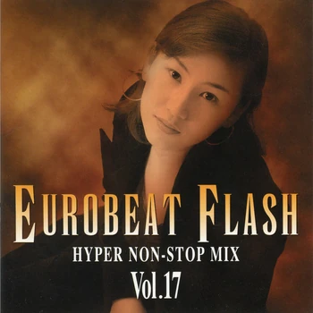 Eurobeat Flash Vol. 17 | Eurobeat Wiki | Fandom