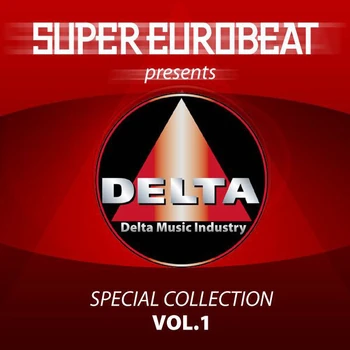 Super Eurobeat Presents Delta Special Collection Vol. 1 | Eurobeat Wiki ...