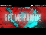 Get Me Power | Eurobeat Wiki | Fandom