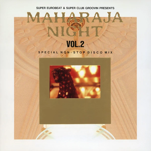 Maharaja Night Vol. 2 - Special Non-Stop Disco Mix | Eurobeat Wiki | Fandom